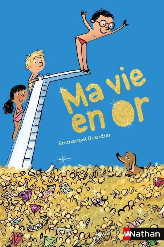 Ma vie en or - Roman jeunesse humoristique ⋆ Délivrer Des Livres